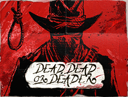 Dead, Dead or Deader